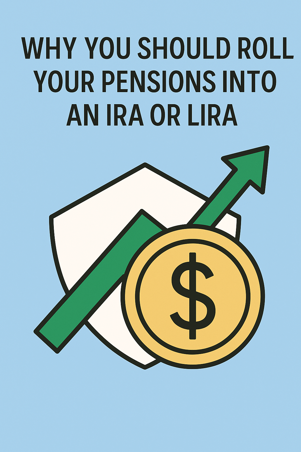Pension Rollover to IRA or LIRA: Key Considerations